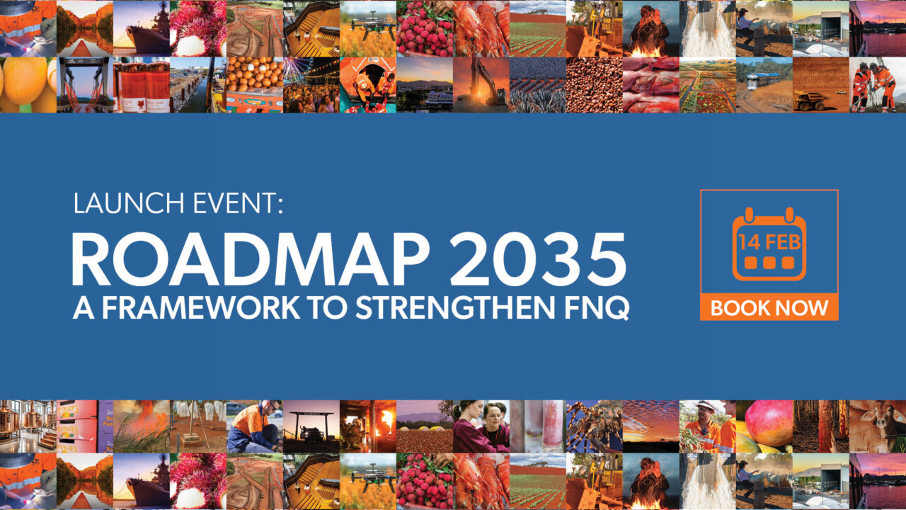 Roadmap 2035: A Framework to Strengthen FNQ - Advance Cairns